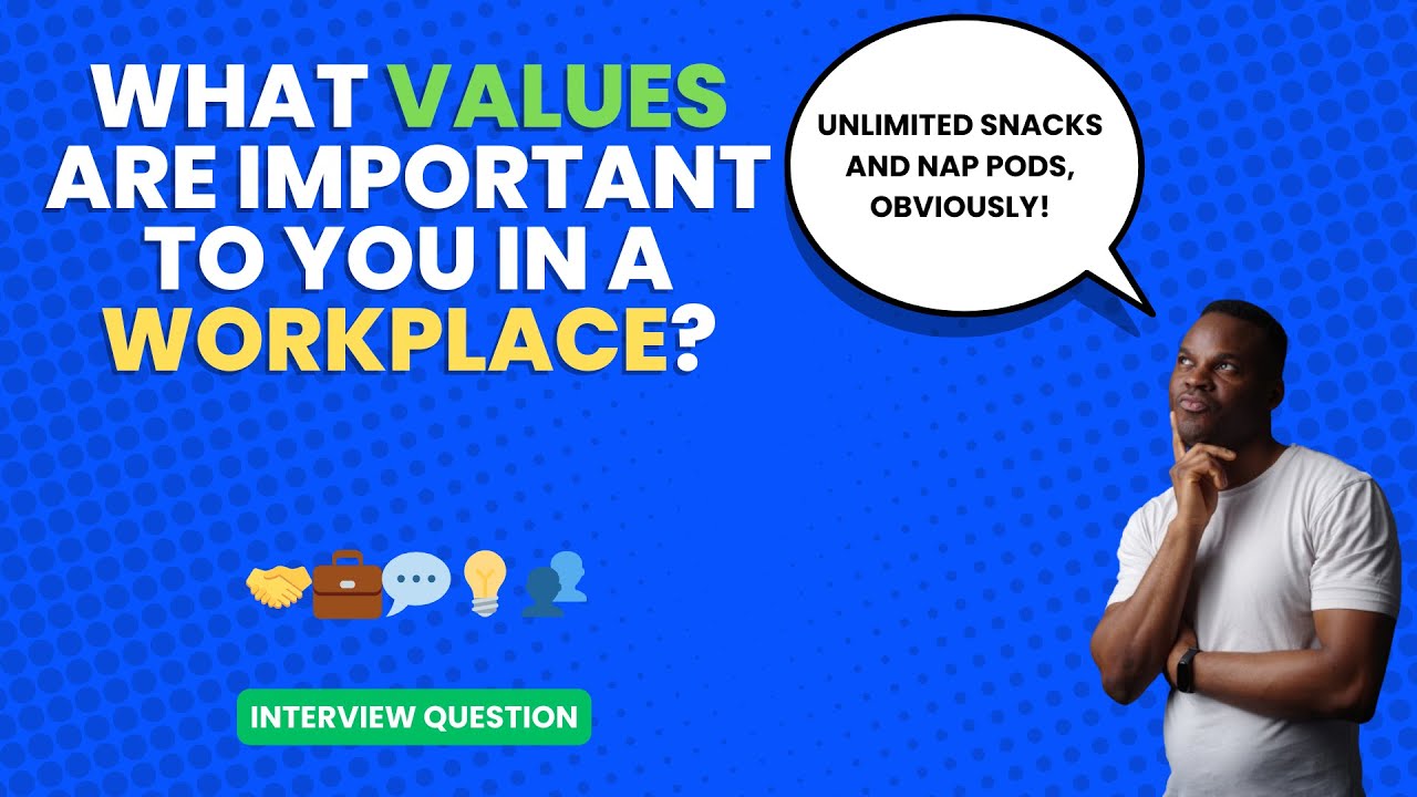 What values are important to you in a workplace? | Interview Question ...