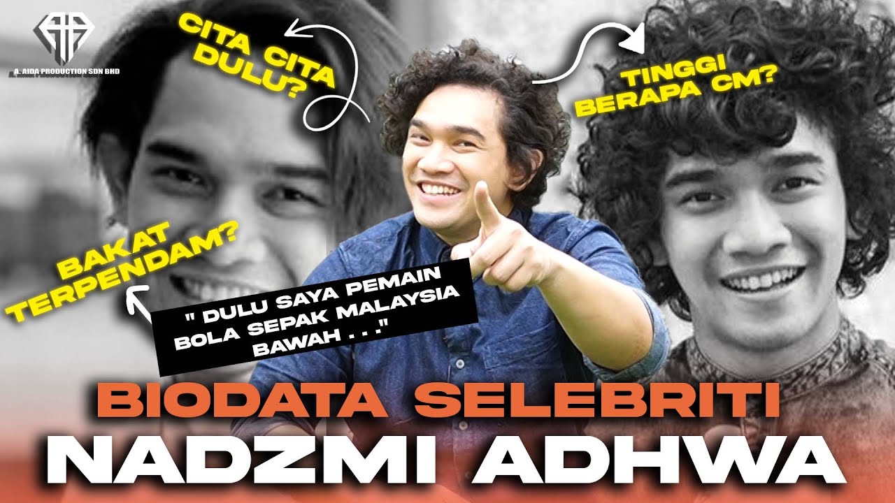 BIODATA SELEBRITI NADZMI ADWA | A.AIDA PRODUCTION - YouTube