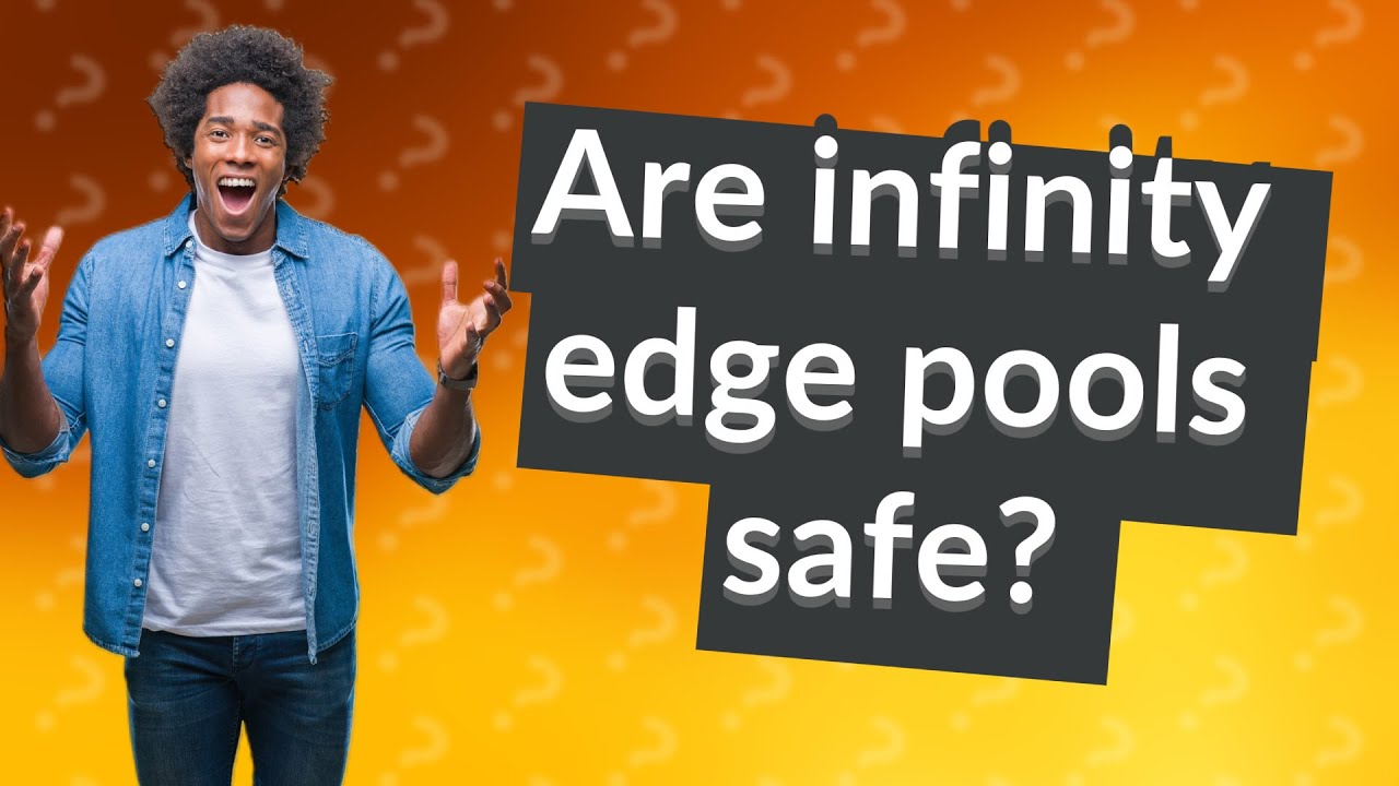 Are infinity edge pools safe? - YouTube