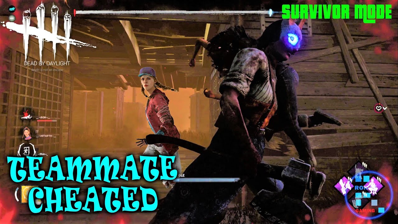 Dead By Daylight | One Of The Teammate Cheated On RON And Run ...