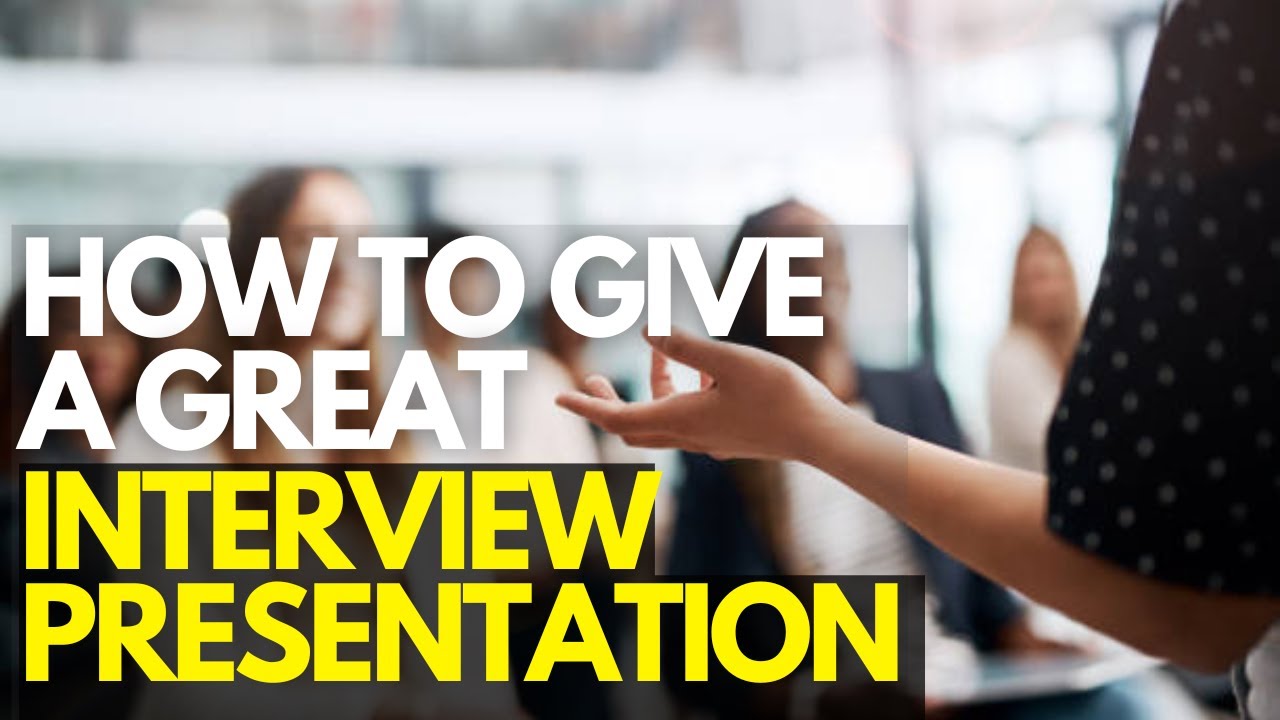 15 Tips To Deliver A Winning Interview Presentation - YouTube