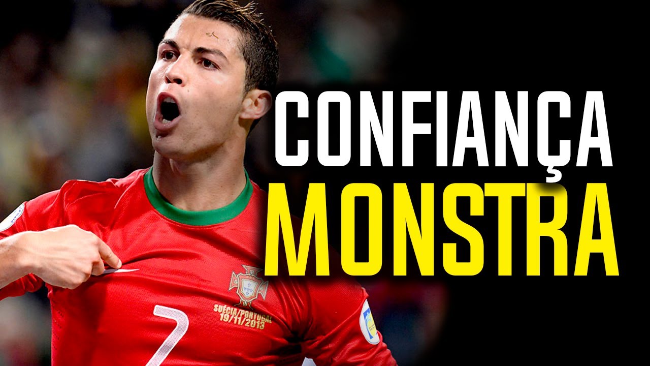 COMO TER UMA CONFIANÇA INABALÁVEL | CRISTIANO RONALDO - YouTube