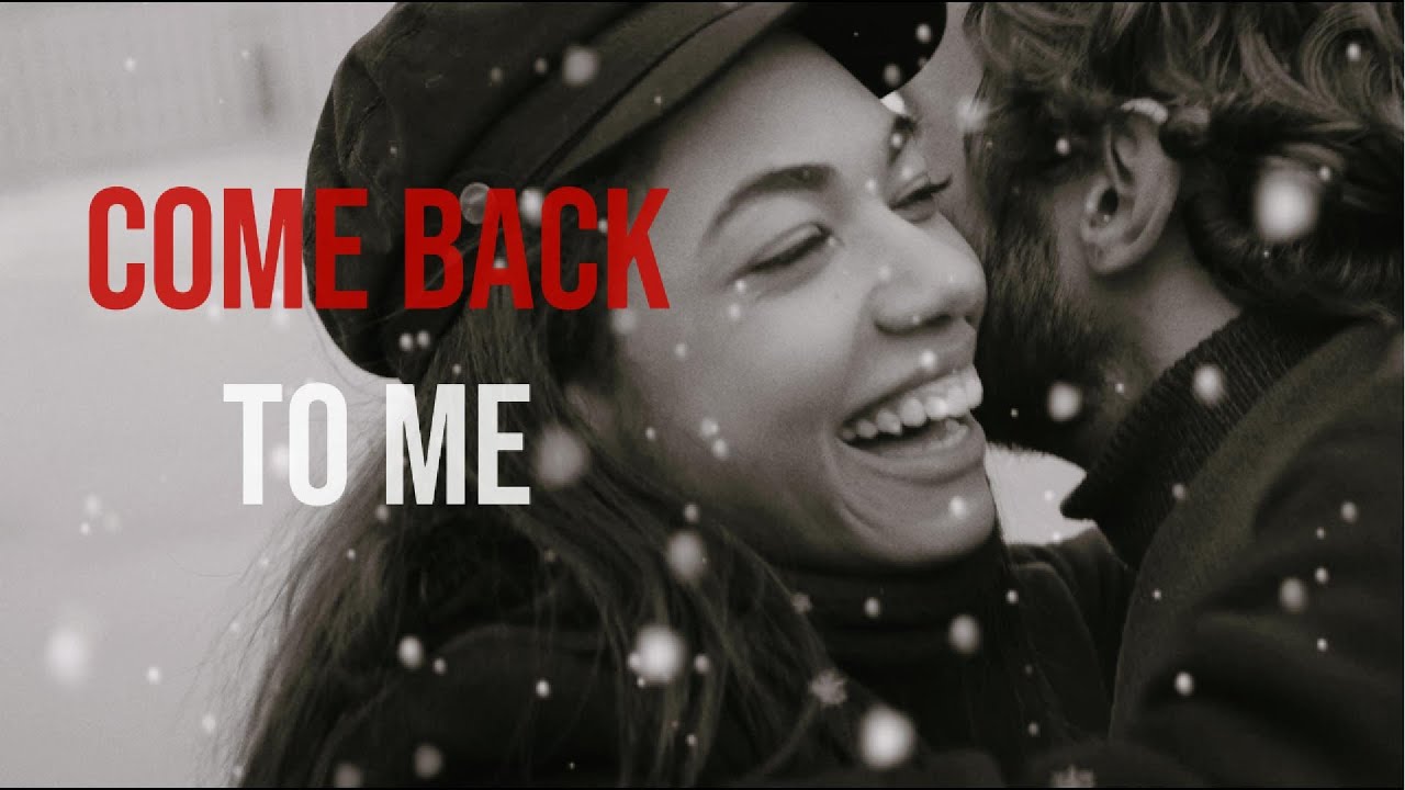 Come Back To Me (Lyrics) - YouTube