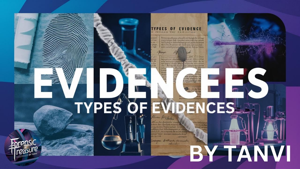 Evidences | Types Of Evidences | Forensic Science | TANVI - YouTube