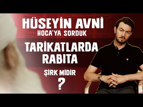 HÜSEYİN AVNİ HOCA'YA SORDUK | TARİKATLARDA RABITA ŞİRK MİDİR?