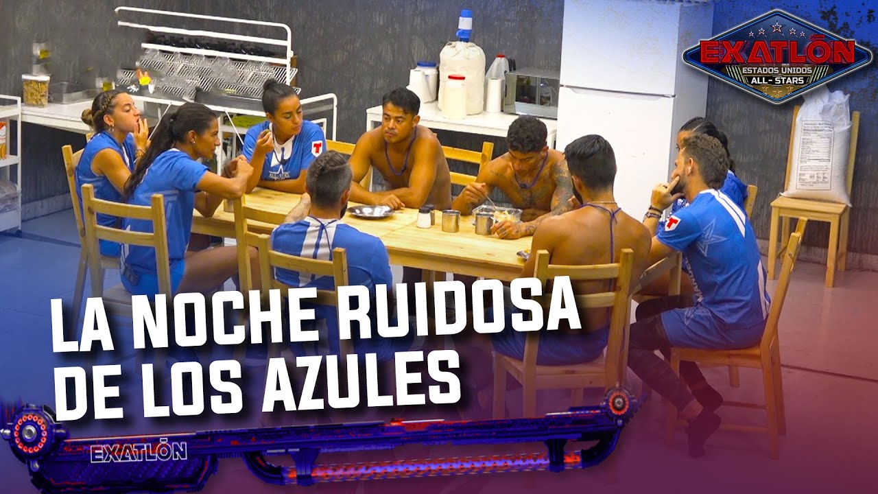 La noche ruidosa de los azules I Capitulo 18 I Exatlón EEUU #8 All ...