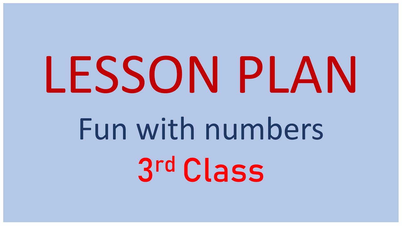 3rd CLASS MATHS LESSON PLAN FUN WITH NUMBERS YouTube 3rd-class-maths-lesson-plan-fun-with-numbers-youtube