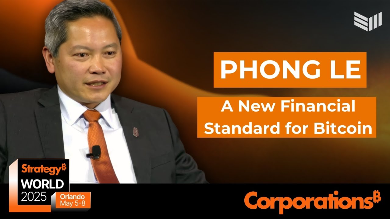 Strategy CEO Phong Le Bitcoin for Corporations 2025 Keynote Speech ...