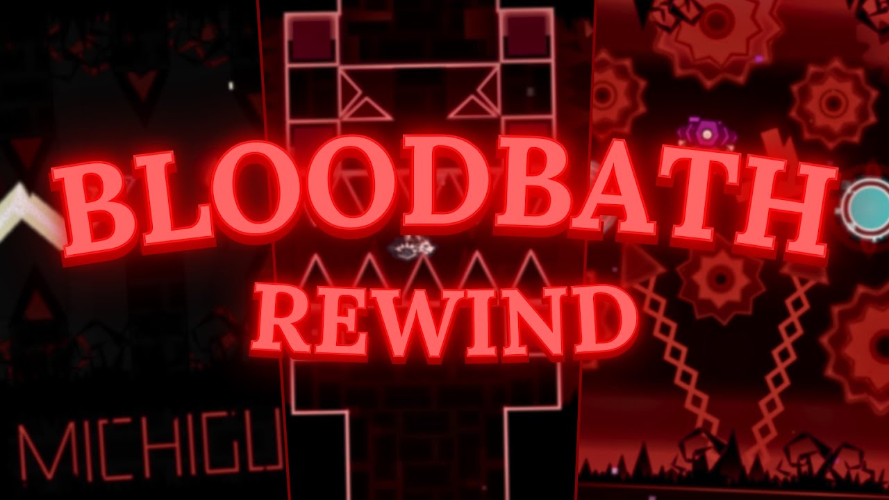 Bloodbath Rewind (My Greatest GD Achievement) - YouTube