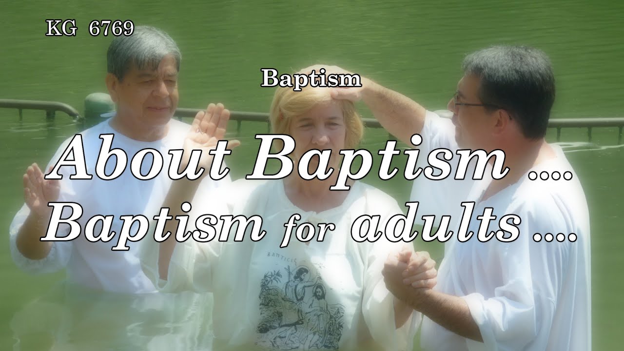 ABOUT BAPTISM .... BAPTISM for ADULTS .... - YouTube