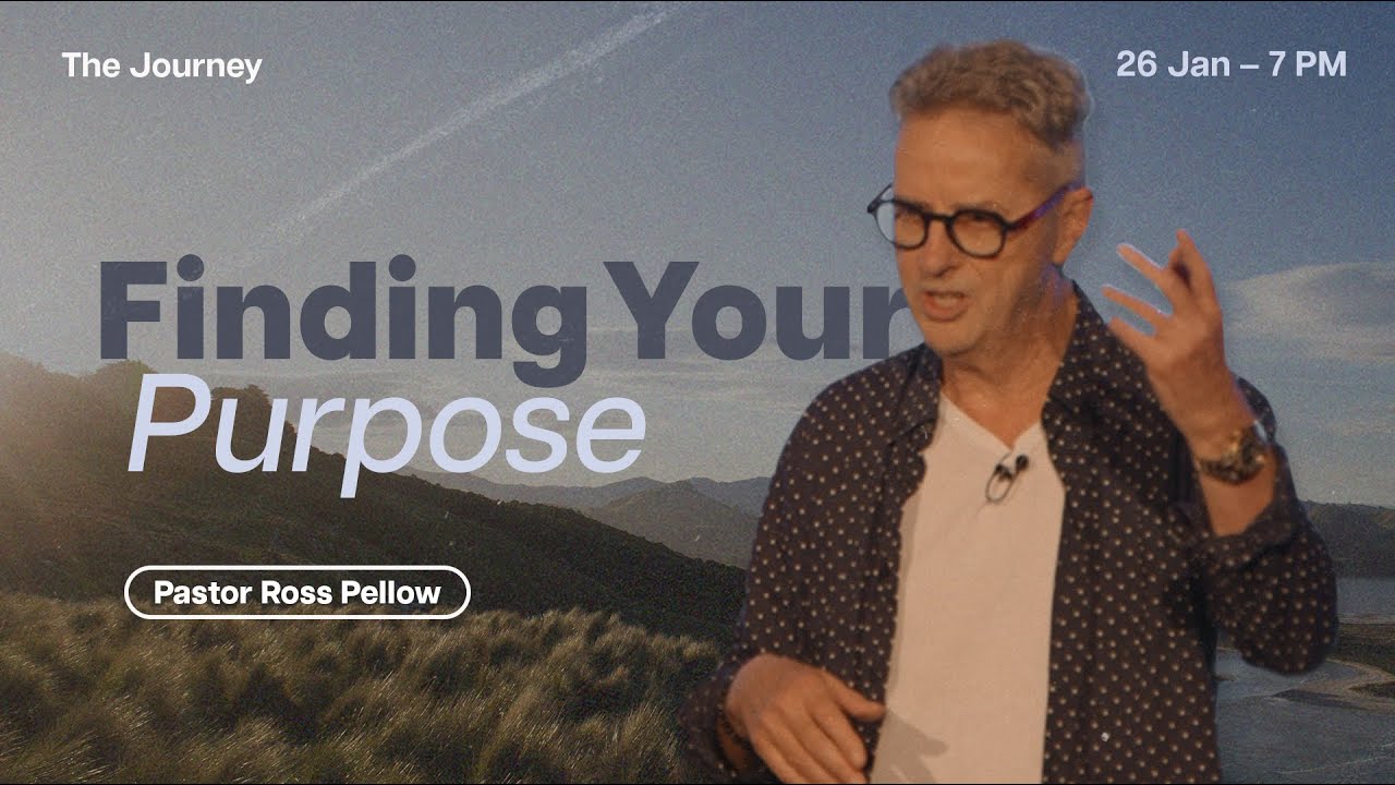 Finding Your Purpose, Part 1 - Ps Ross Pellow - YouTube