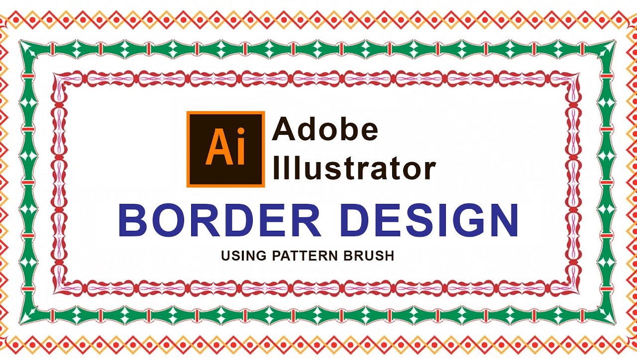 Boarder Design in Adobe Illustrator using Pattern Brush - YouTube