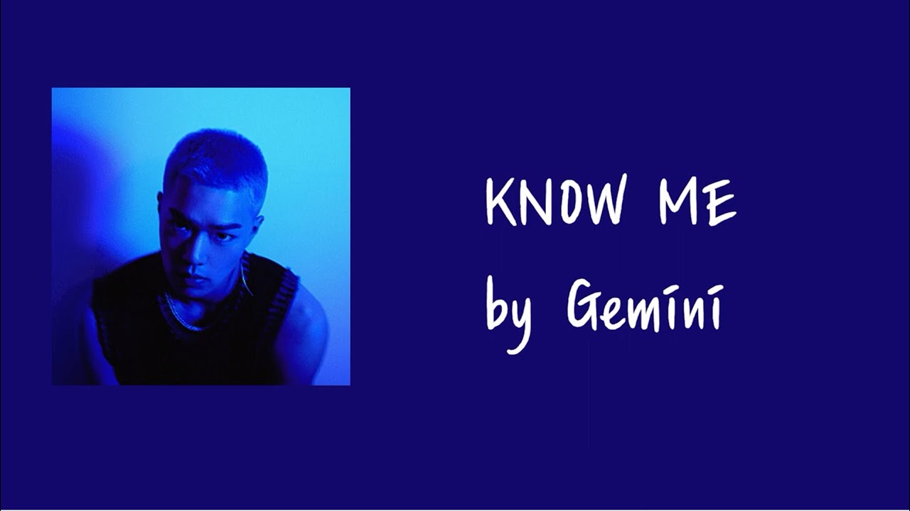 Gemini - Know Me | Lyrics | - YouTube