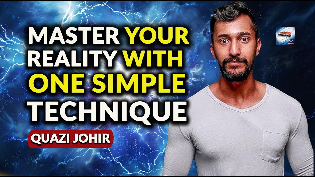 Quazi Johir - Mastering Your Reality - YouTube