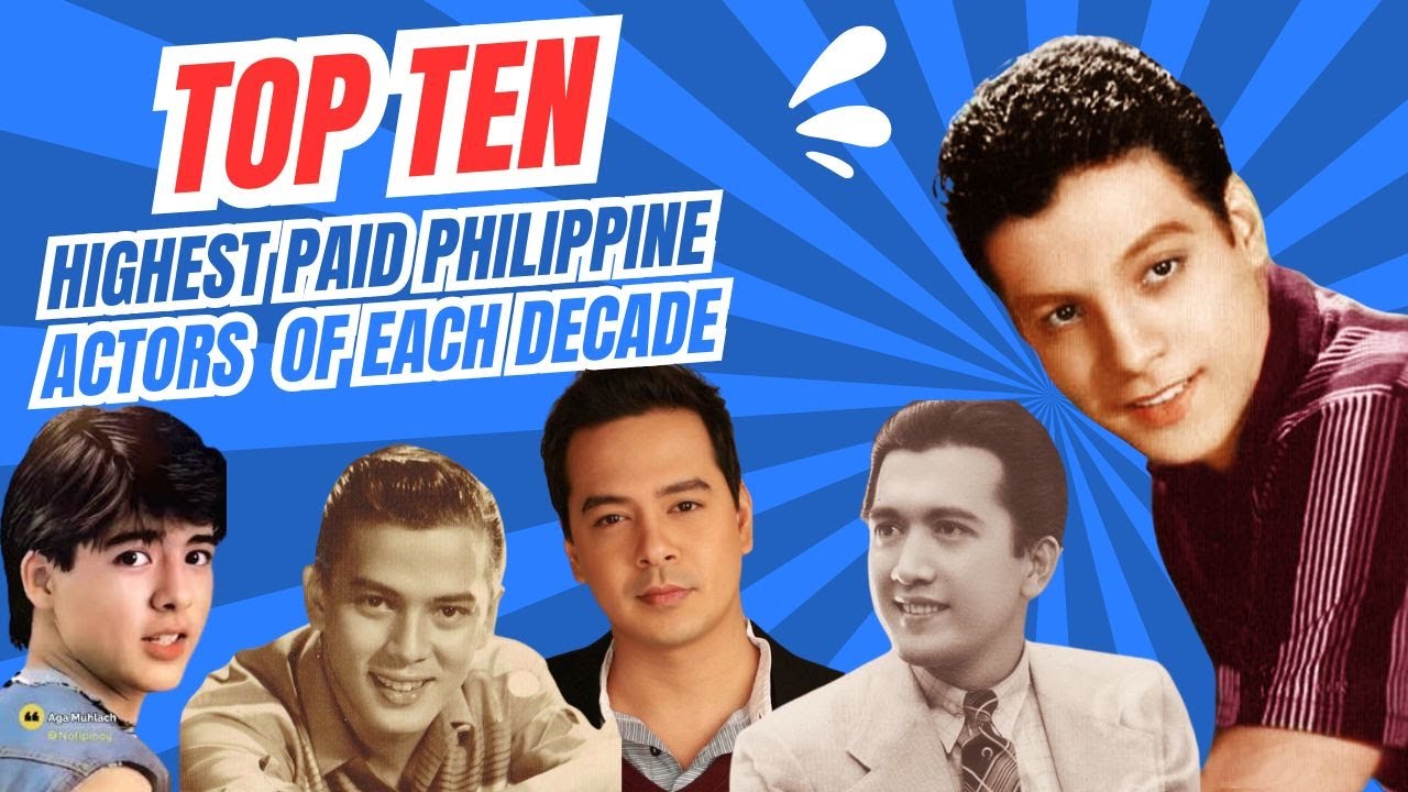 TOP TEN FILIPINO HIGHEST PAID ACTORS OF EACH DECADE facts top-ten-filipino-highest-paid-actors-of-each-decade-facts