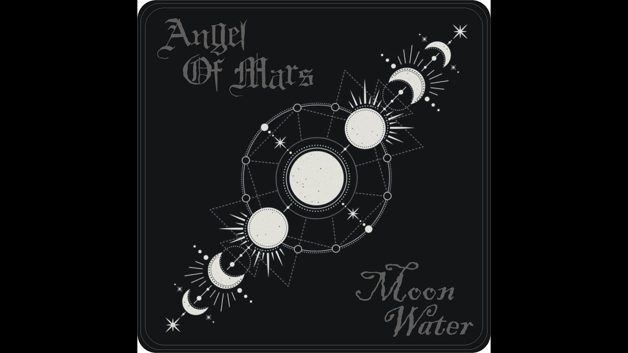 ANGEL OF MARS - Moon Water - YouTube