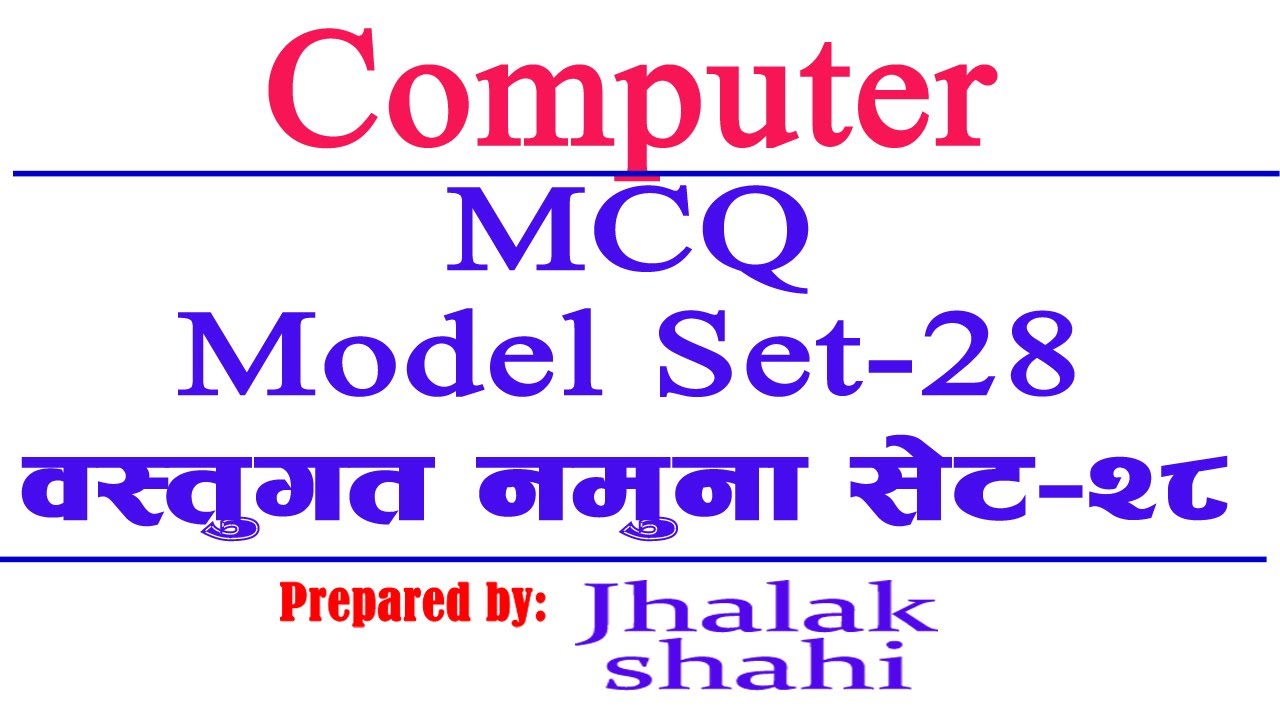 Computer MCQ model set -28 || मोडेल सेट २८ For Computer Related Exam ...