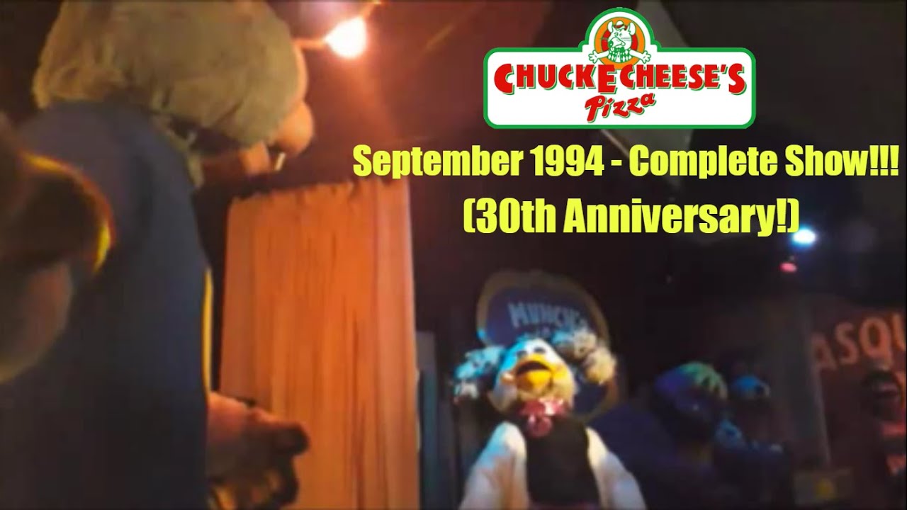 Chuck.E.Cheese - September 1994 Complete Show (30th Anniversary!) - YouTube