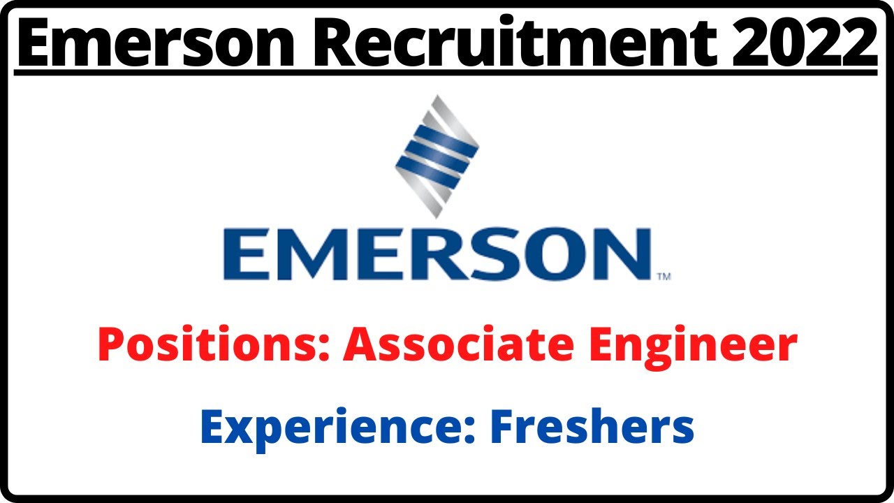 Emerson Recruitment 2022 | Associate Engineer | BE/ B.Tech | Pune| GET ...