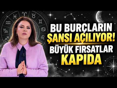 Bu Burçların Şansı Açılıyor! Büyük Fırsatlar Kapıda...