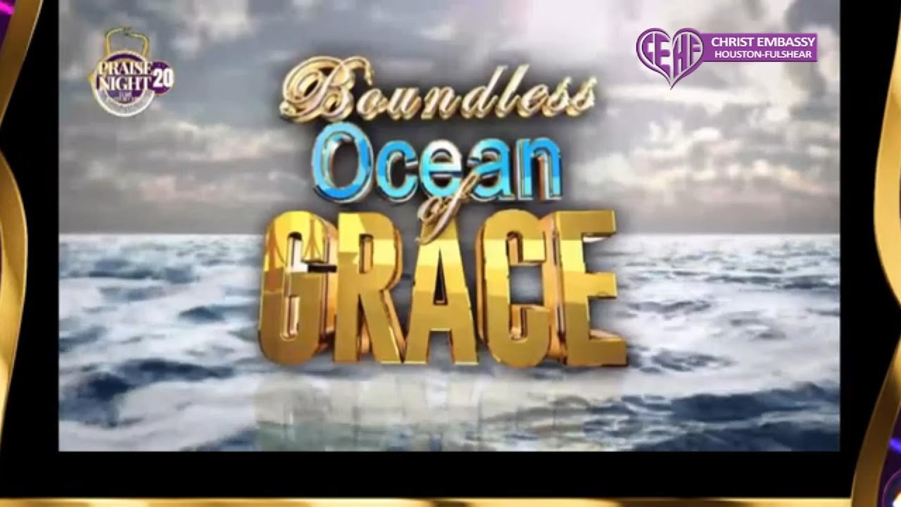BOUNDLESS OCEAN OF GRACE - PRAISE NIGHT 20 || LOVEWORLD SINGERS - YouTube