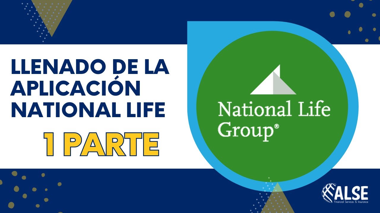 LLENADO DE LA APLICACIÓN NATIONAL LIFE - 1 parte - YouTube
