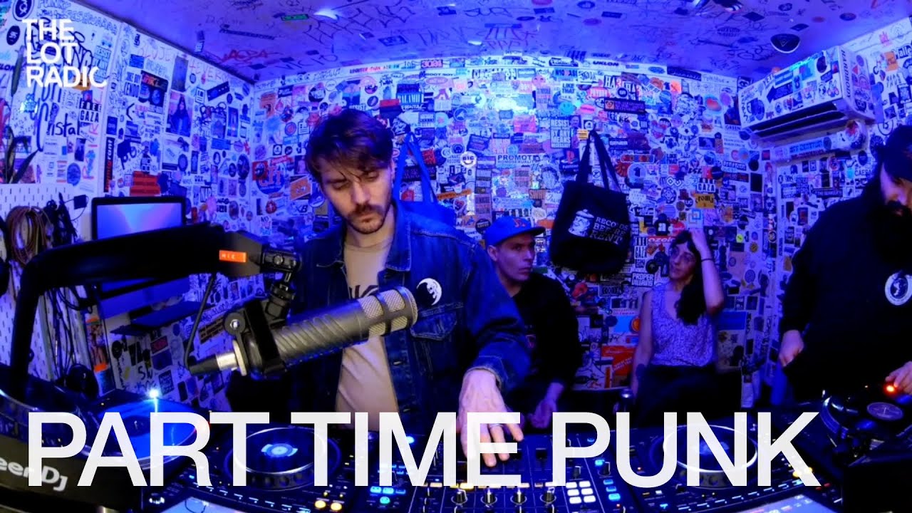 PART TIME PUNK @TheLotRadio 11-06-2024 - YouTube