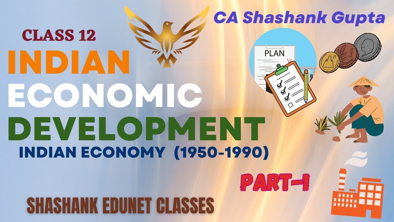 Ch-2 Indian Economy (1950-1990) | Part-1 | Class 12 | Indian Economic ...