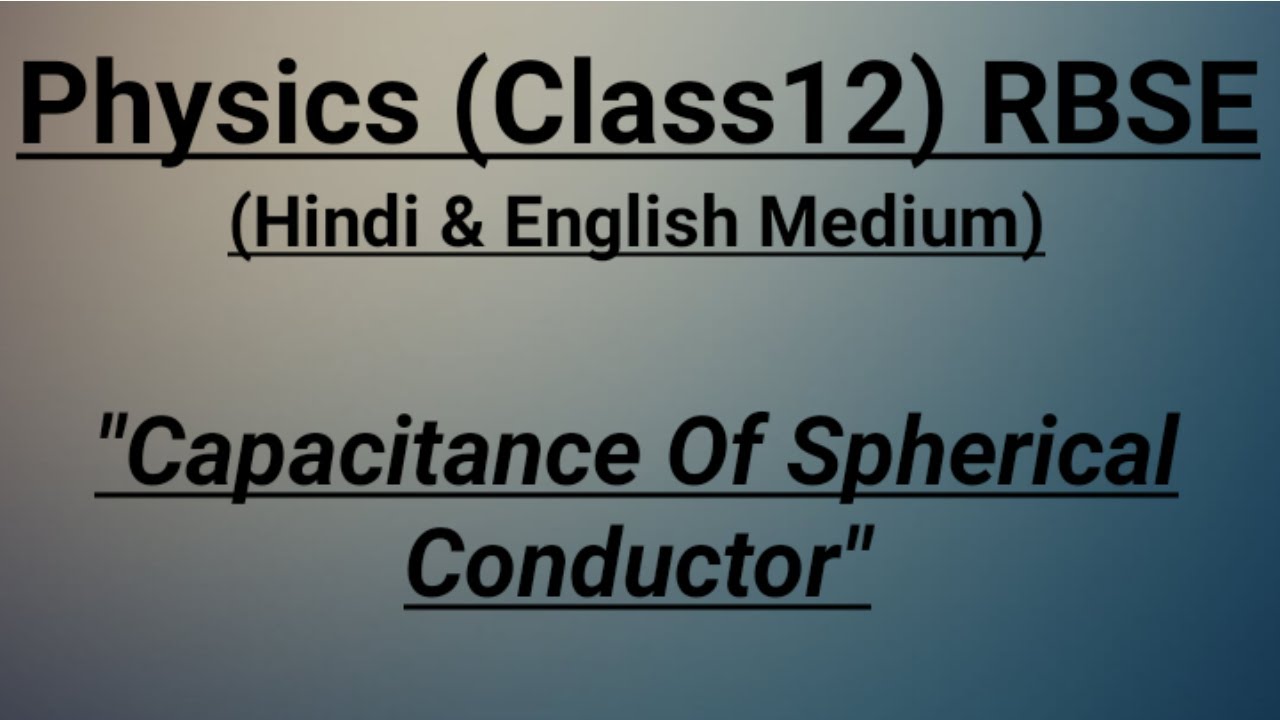 Physics_Class12 || Lecture-37 || Capacitance of an isolated spherical ...
