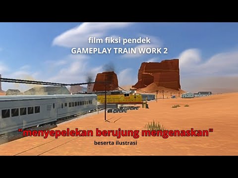 menyepelekan yang berujung mengenaskan||FILM PENDEK ILUSTRASI TRAIN WORK 2 - YouTube