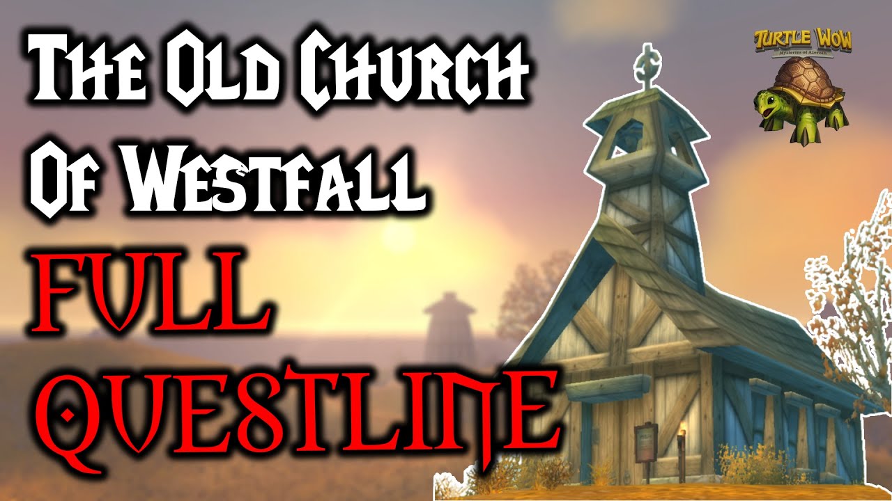 The Old Church Of Westfall Full Questline -Turtle Wow Quests - YouTube