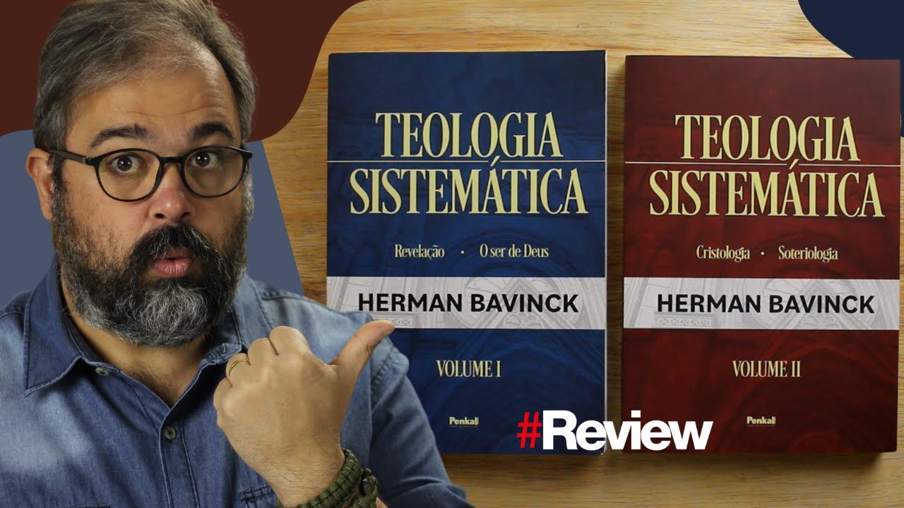 TEOLOGIA SISTEMÁTICA HERMAN BAVINCK | REVIEW - YouTube