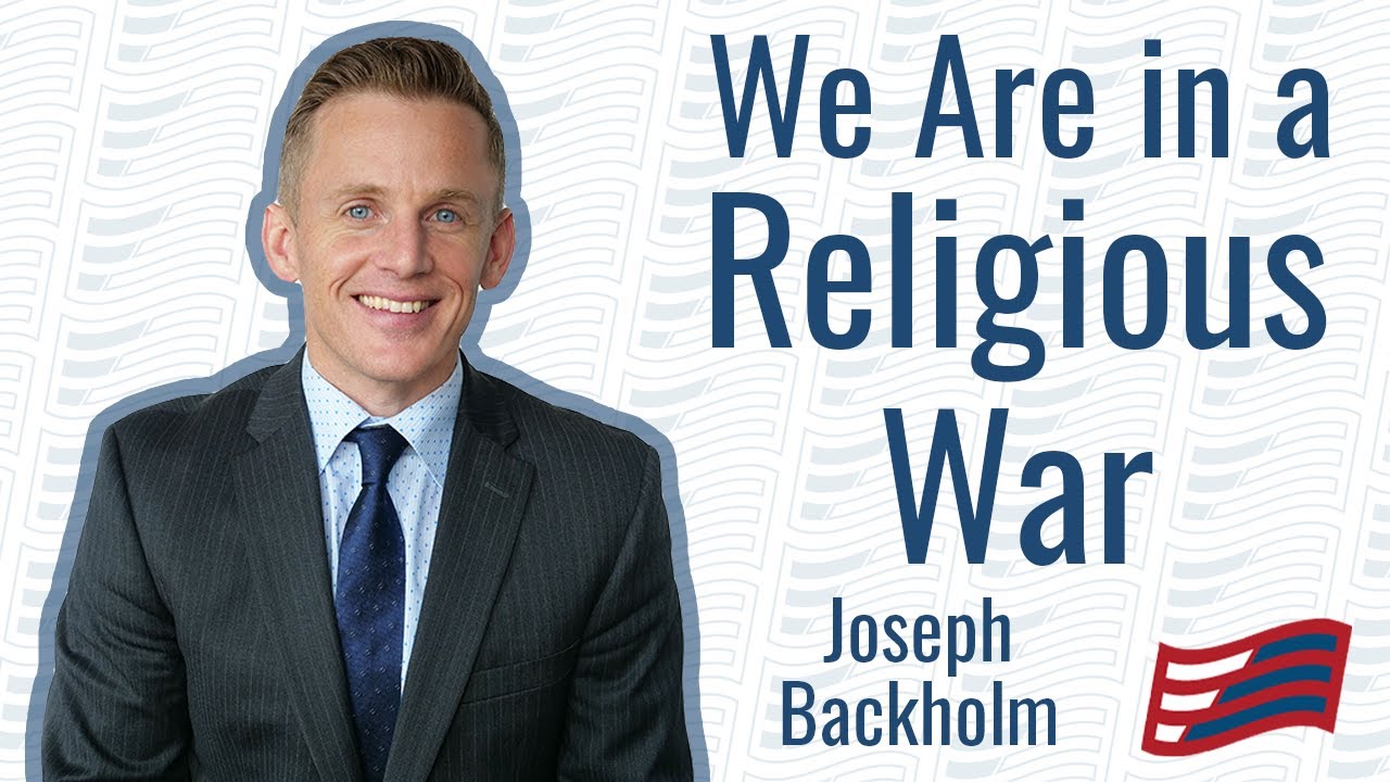 Here in America, We Are in a Religious War. Joseph Backholm | SoConCon ...