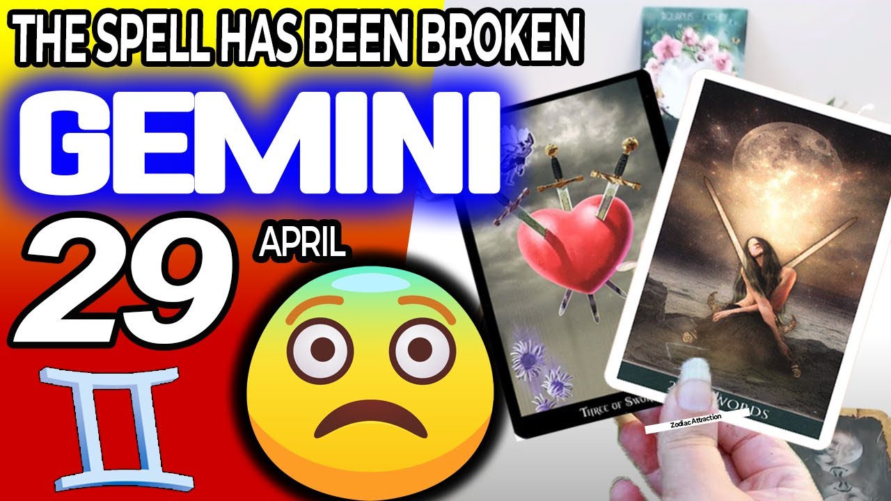 Gemini ♊ THE SPELL HAS BEEN BROKEN ️😱 horoscope for today APRIL 29 2024 ...