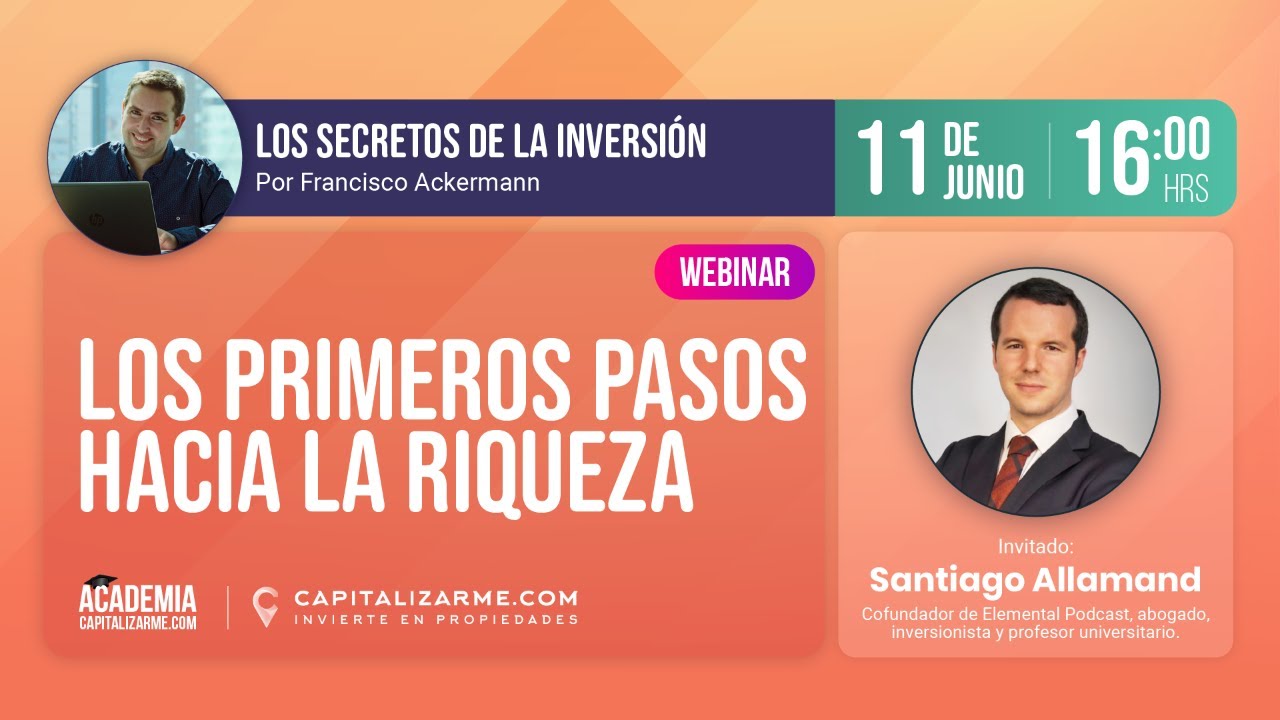 Los primeros pasos hacia la riqueza con Santiago Allamand - YouTube