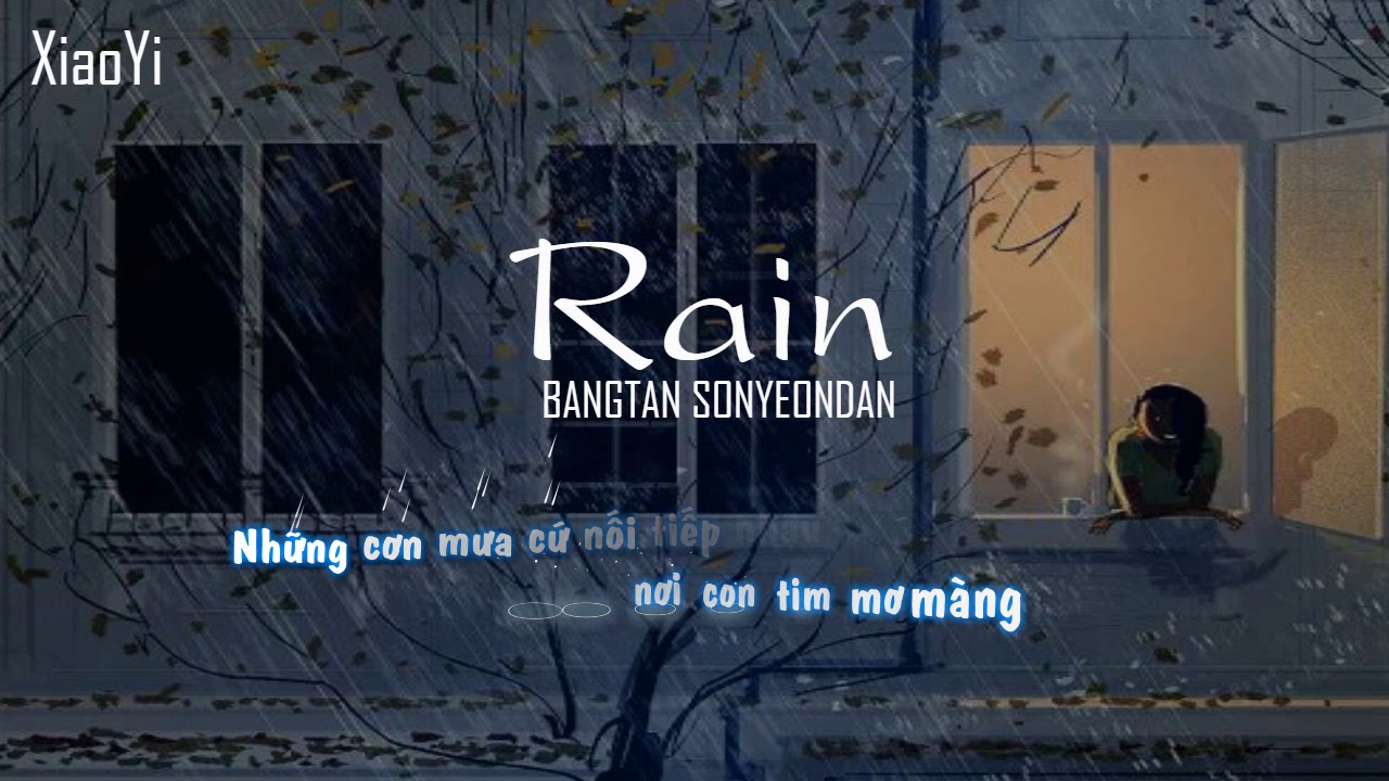 [Lời Việt] BTS - "RAIN" [Vietnamese Lyrics] by Xiao Yi - YouTube
