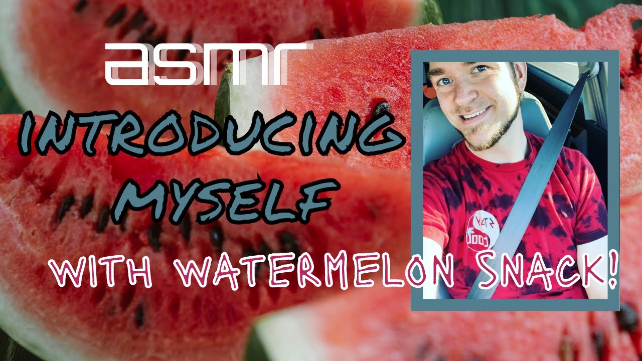 ASMR Mukbang | Eating Watermelon! Introducing Myself Whisper Ramble ...