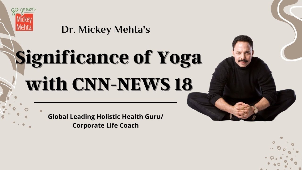 What is the Significance of Yoga? | Find out from Dr. Mickey Mehta ...