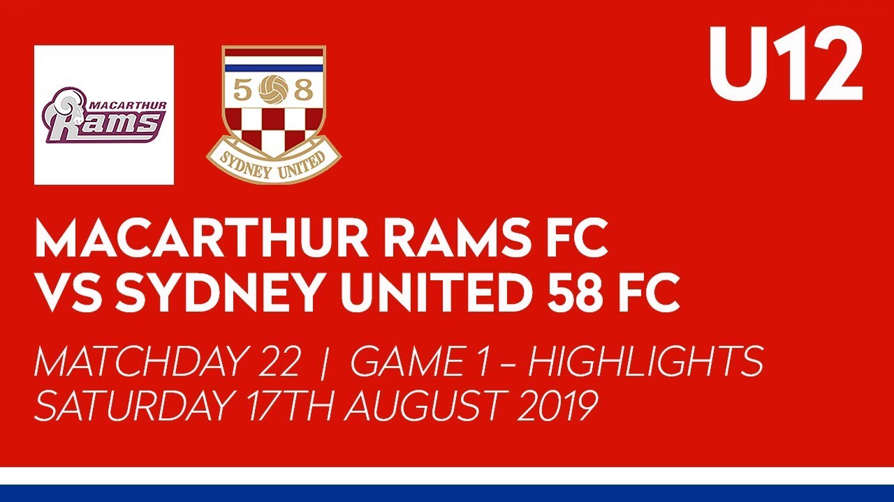(17/08/2019) Macarthur Rams FC vs Sydney United 58 FC (U12 Game 1 ...