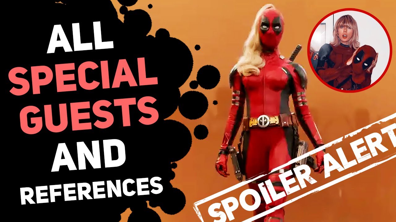ALL CAMEOS AND REFERENCES EXPLAINED IN DEADPOOL AND WOLVERINE - YouTube