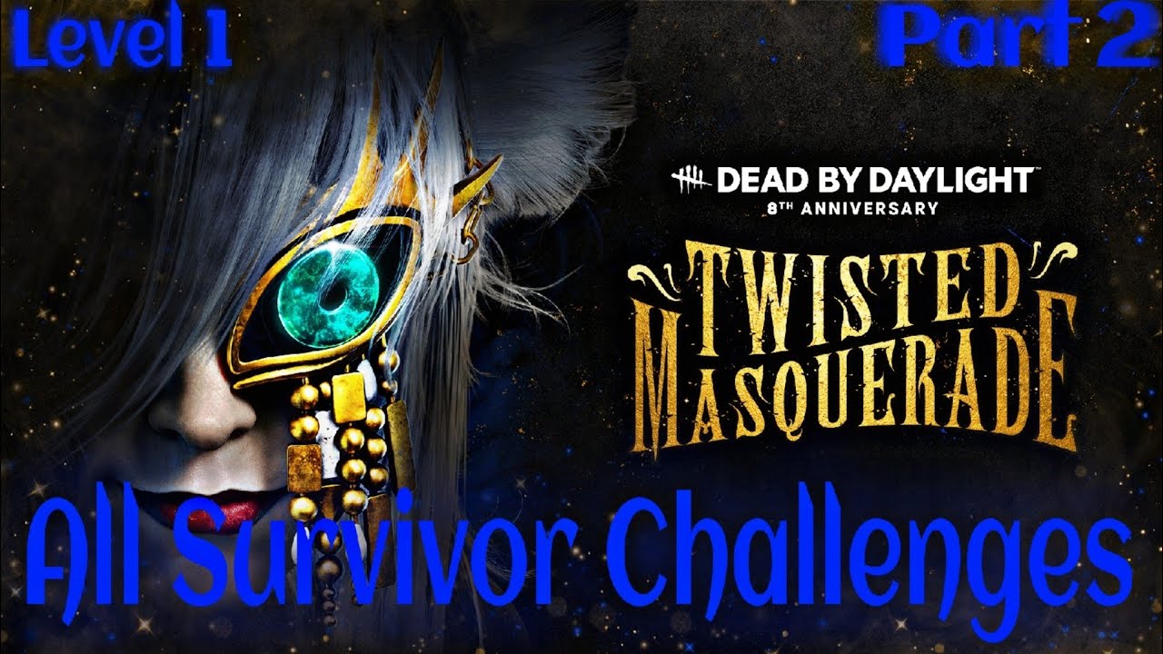 Dead By Daylight ~ Twisted Masquerade Event | All Level 1 Challenges ...