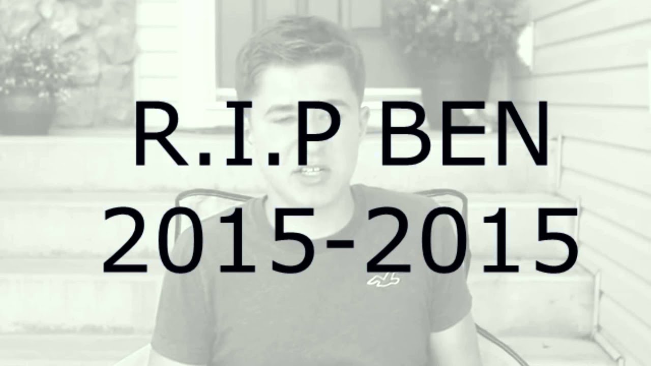 RIP BEN - YouTube