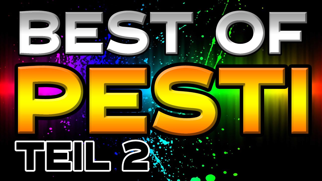 Best of Pesti - Teil 2 - YouTube