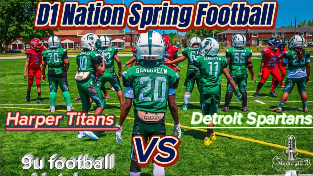 Michigan D1 Nation Spring Football “Detroit Spartans Vs Harper Titans ...