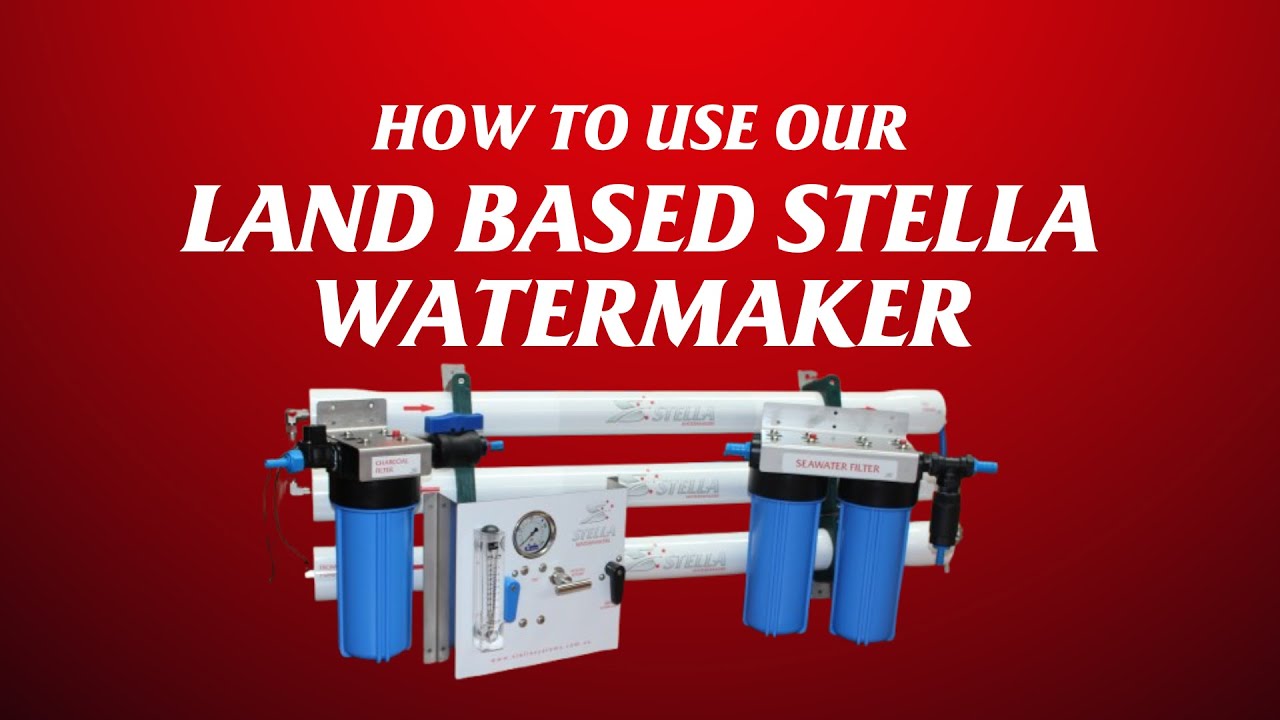 How to use our Land Based Stella Watermaker - YouTube