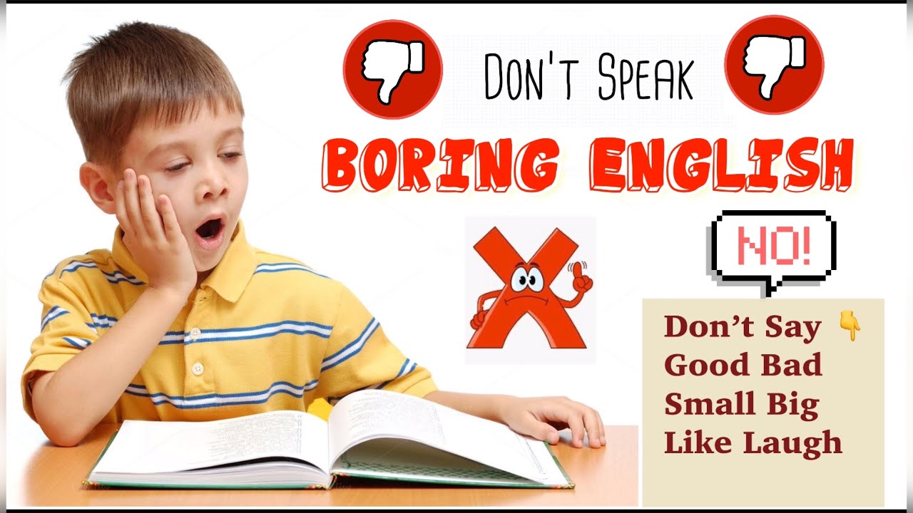 Don’t Speak BORING ENGLISH - Stop Using Basic English Words | Advanced ...