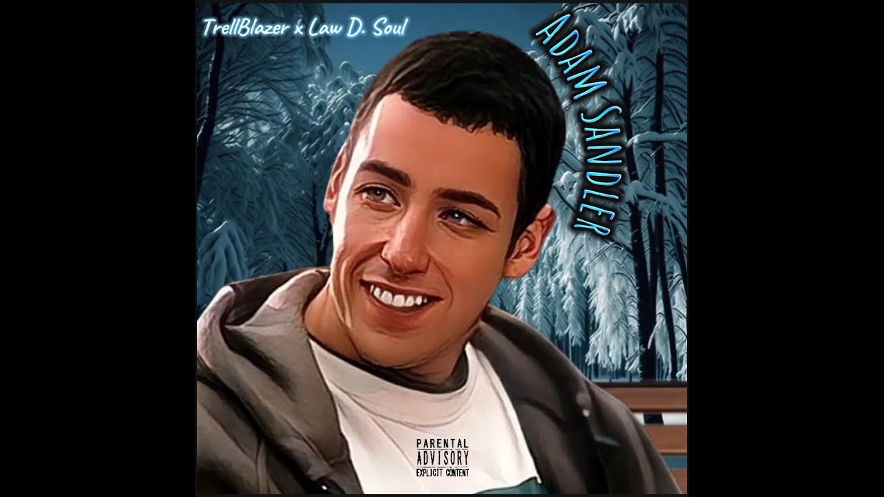 TrellBlazer x Law D. Soul X Adam Sandler (Prod. Aspect Beats) #undergroundhiphop - YouTube