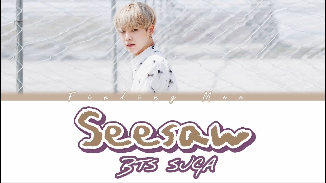 BTS SUGA - SEESAW (Color Coded Lyrics Rom-Ind) - YouTube