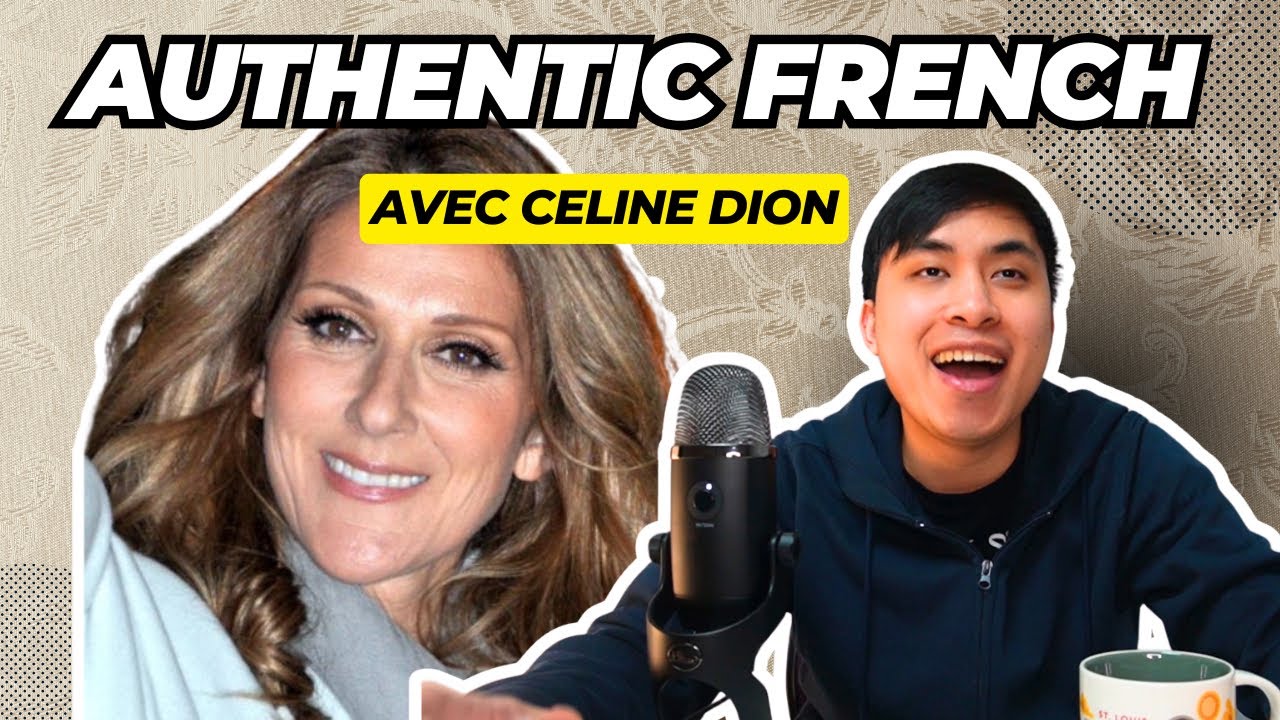 Learn French from Céline Dion - Authentic French Lesson - YouTube