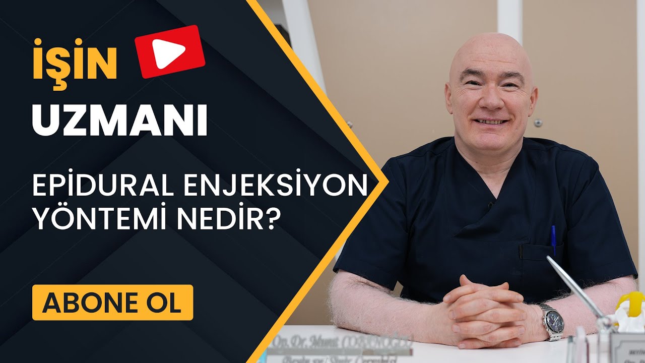İŞİN UZMANI/ EPİDURAL ENJEKSİYON YÖNTEMİ NEDİR?/ OP. DR. MURAT ...